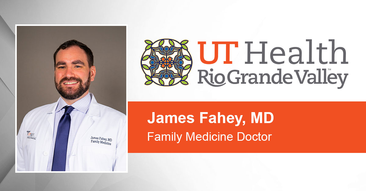 James Fahey, MD | Family Medicine Doctor | UT Health RGV