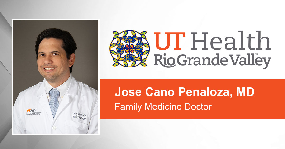 Jose Cano Penaloza, MD | Family Medicine Doctor | UT Health RGV