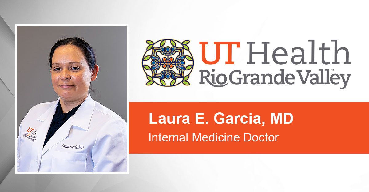 Laura E. Garcia, MD, FACP | Internal Medicine Doctor| UT Health RGV