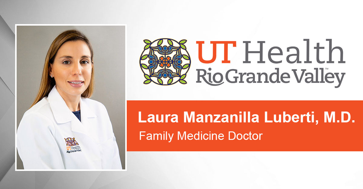 Laura Manzanilla Luberti, MD | Family Medicine Doctor | UT Health RGV