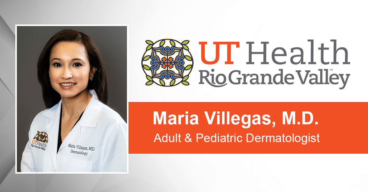 Maria Villegas, MD | Dermatologist | UT Health RGV