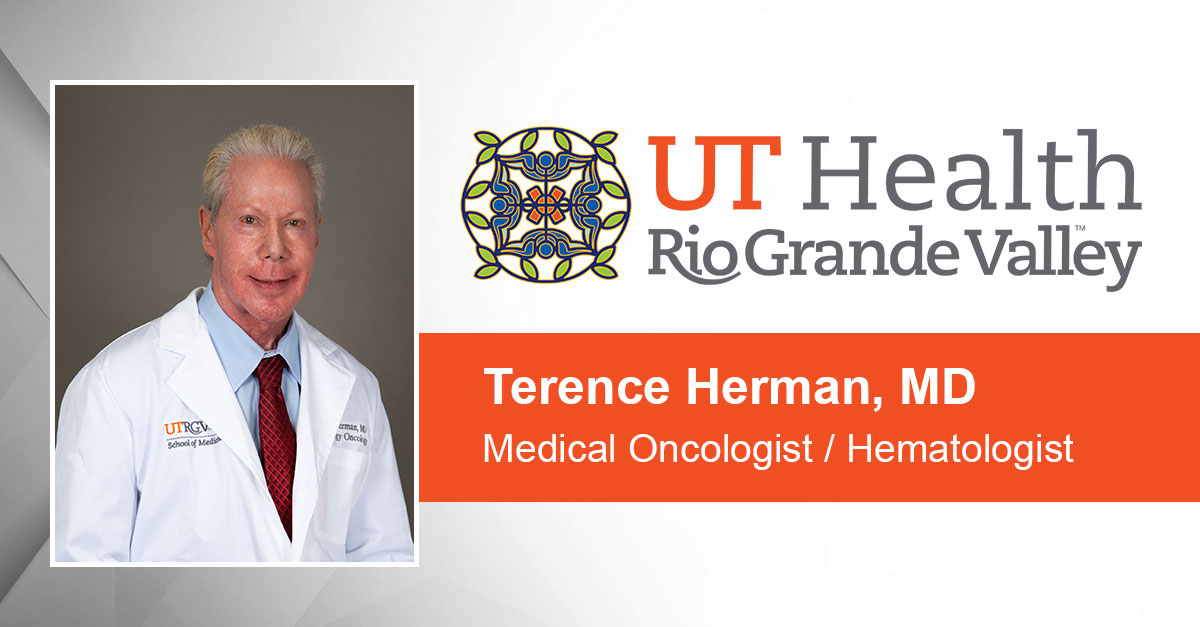 Terence Herman, MD | Medical Oncologist/Hematologist | UT Health RGV